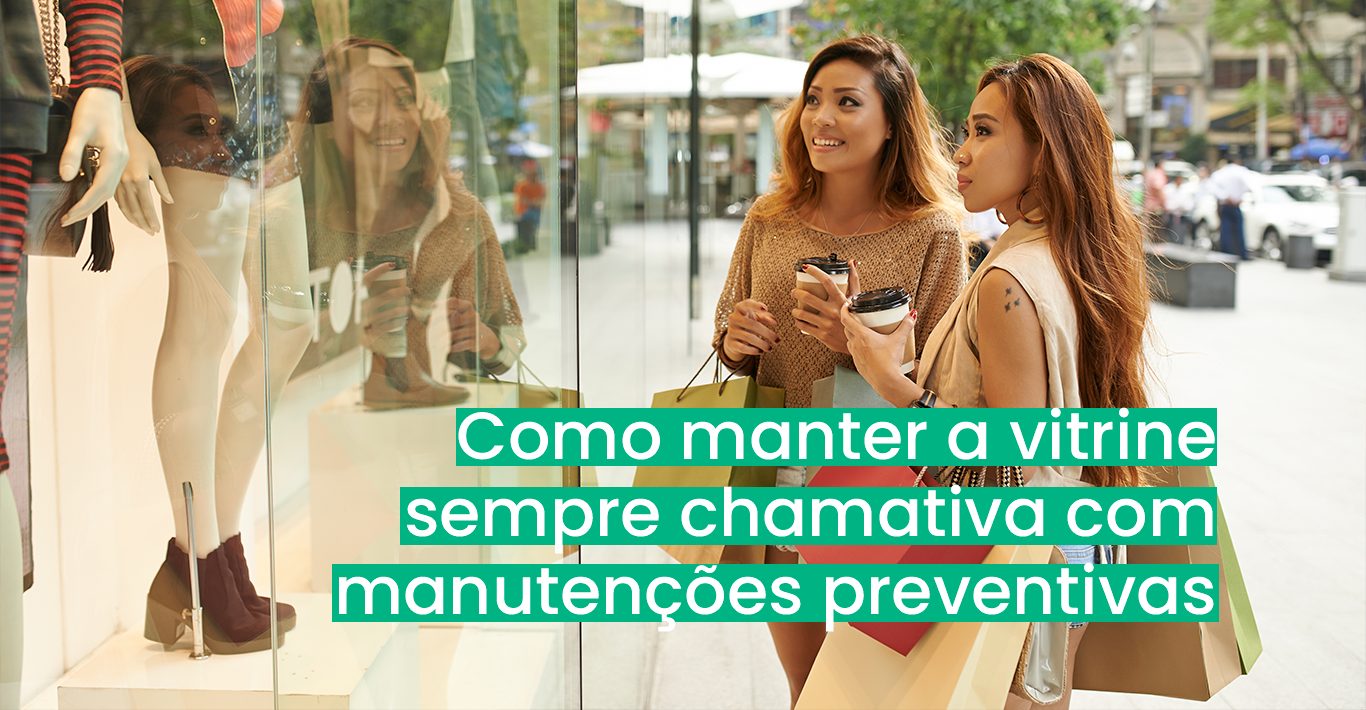 Vitrinismo: como manter a sua vitrine sempre chamativa - Keepee Facilities