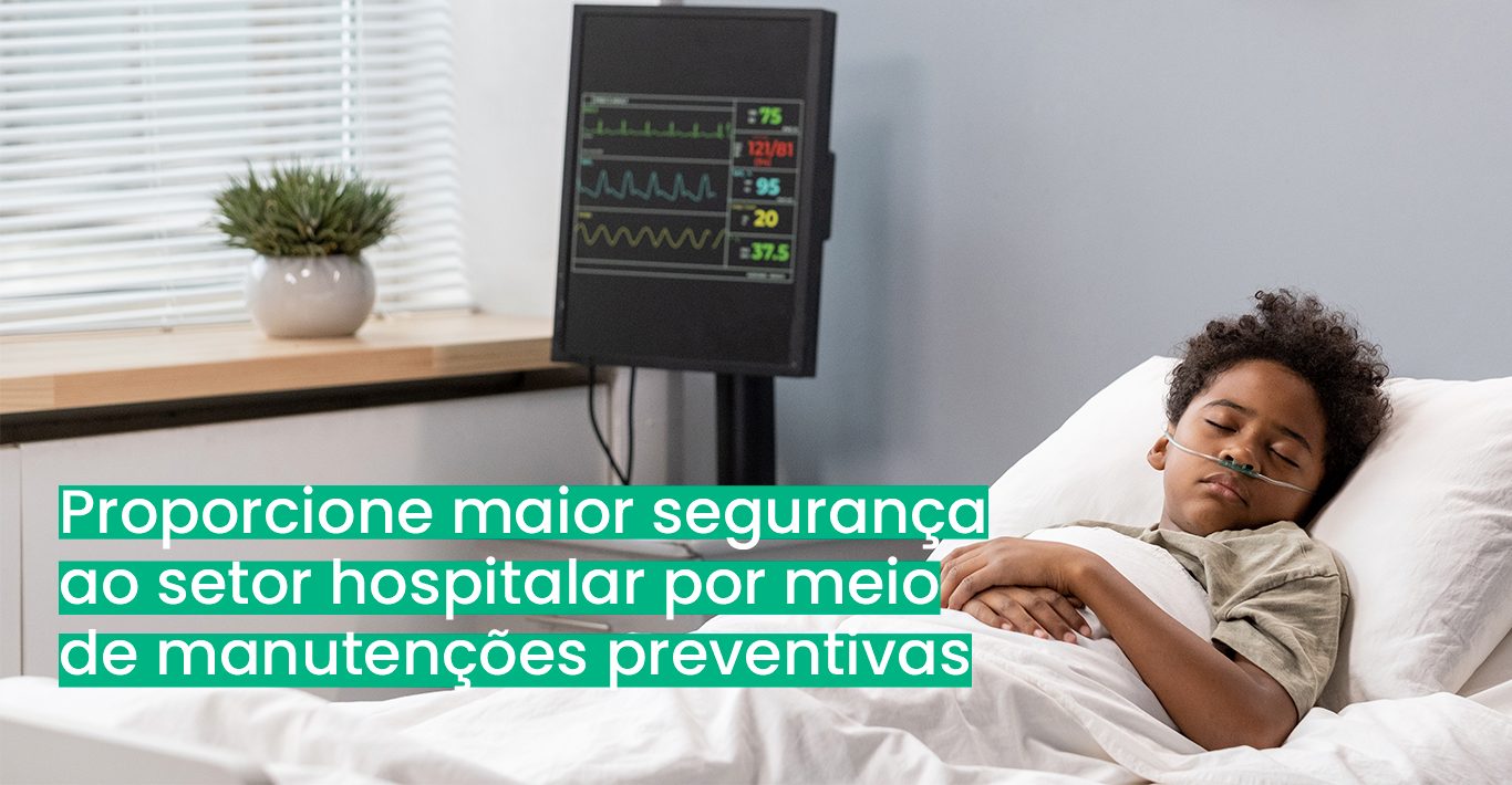 Como garantir segurança hospitalar através da manutenção preventiva ...