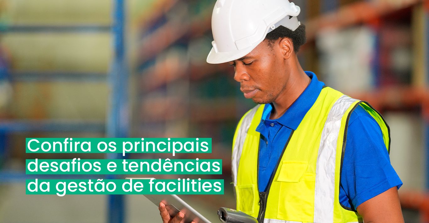 Gestão de facilities: desafios e tendências do setor - Keepee Facilities