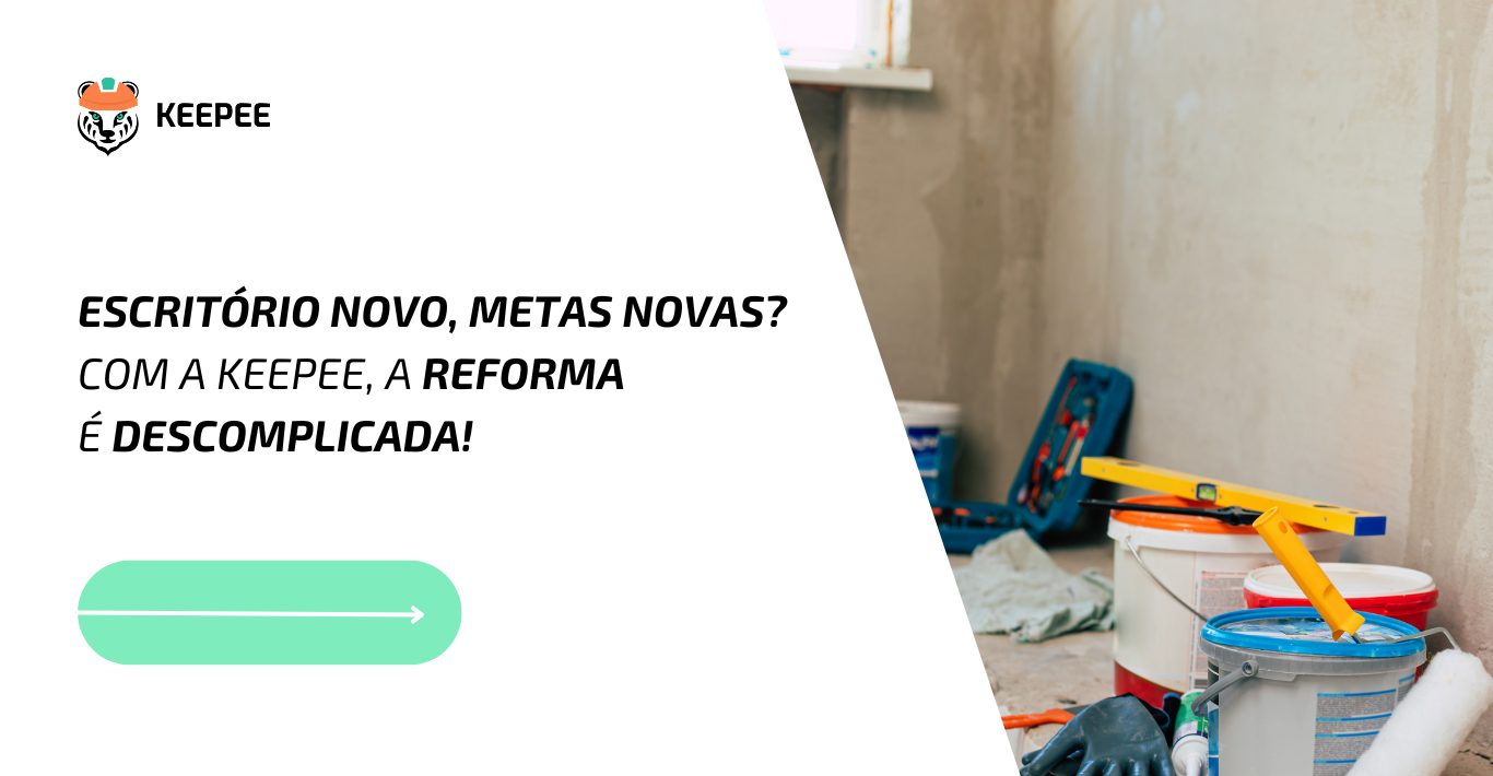 Reforma Corporativa: Comece o Ano com Tudo Novo - Keepee Facilities